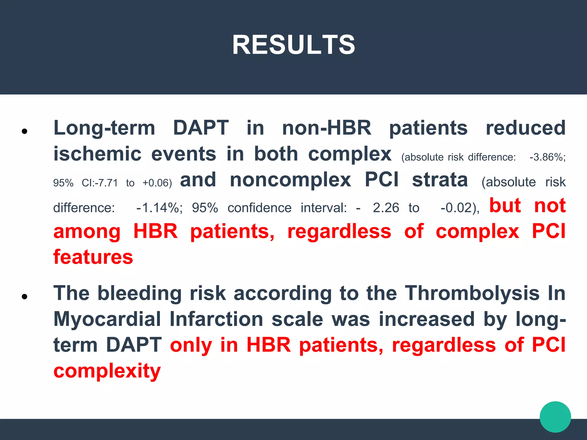 Dual antiplatelet therapy duration based on ischemic and bleeding risks ...
