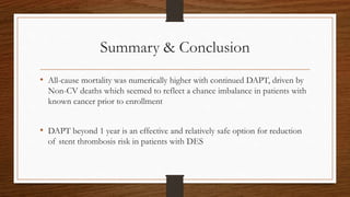 Dual Antiplatelet Therapy for 12 or 30 months (DAPT Study) | PPTX