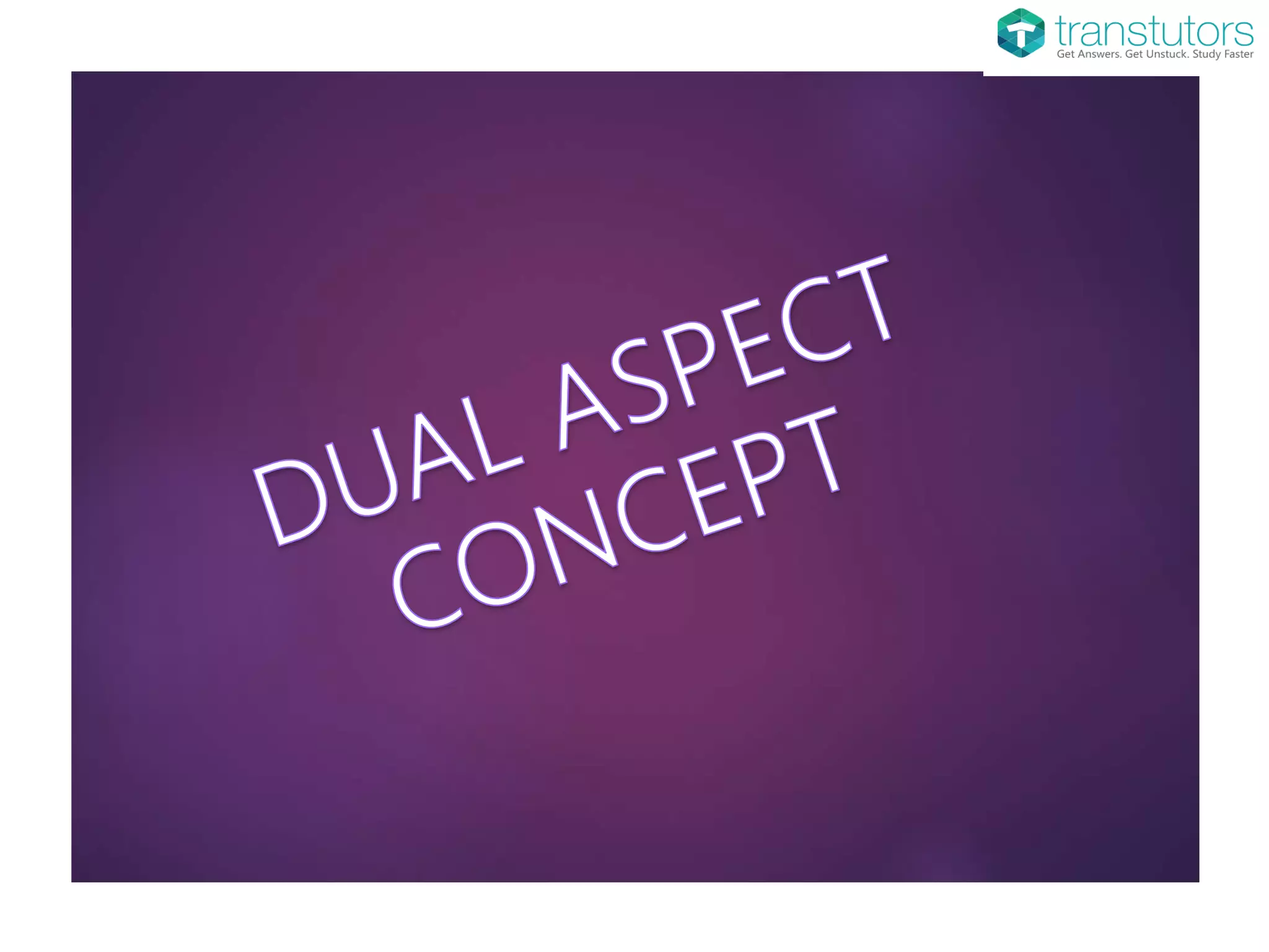 Dual Aspect Concept | Accounting | PPTX