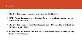 Dual core processor | PPTX | Desktops | Computing