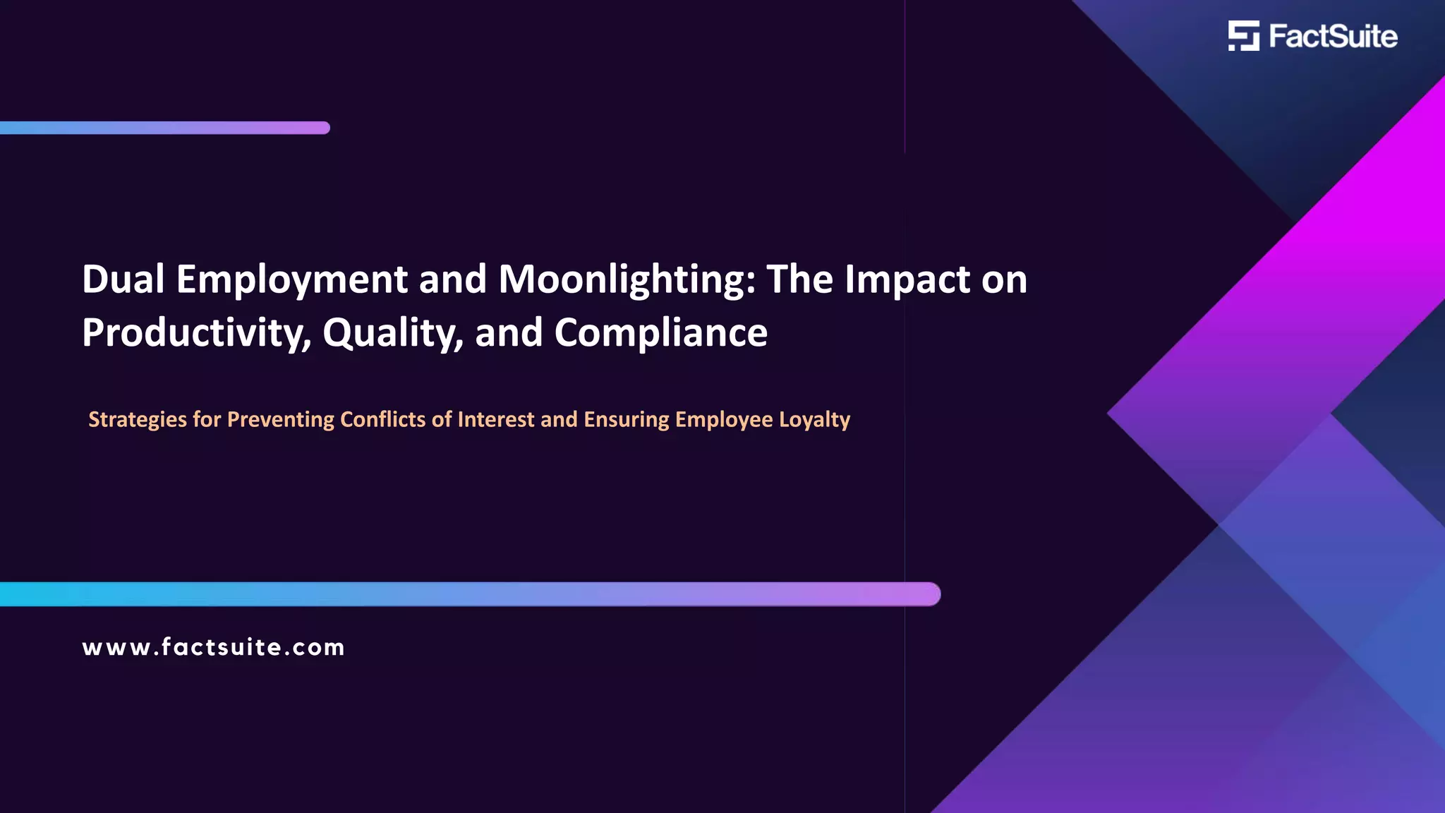 Dual Employment and Moonlighting The Impact on Productivity, Quality, and Compliance | PPTX