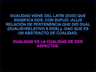 Que es la Dualidad | PPT