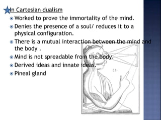 Dualism - the relationship between mind and body | PPTX