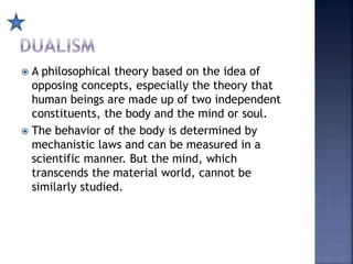 Dualism - the relationship between mind and body | PPTX