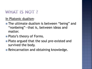Dualism - the relationship between mind and body | PPTX