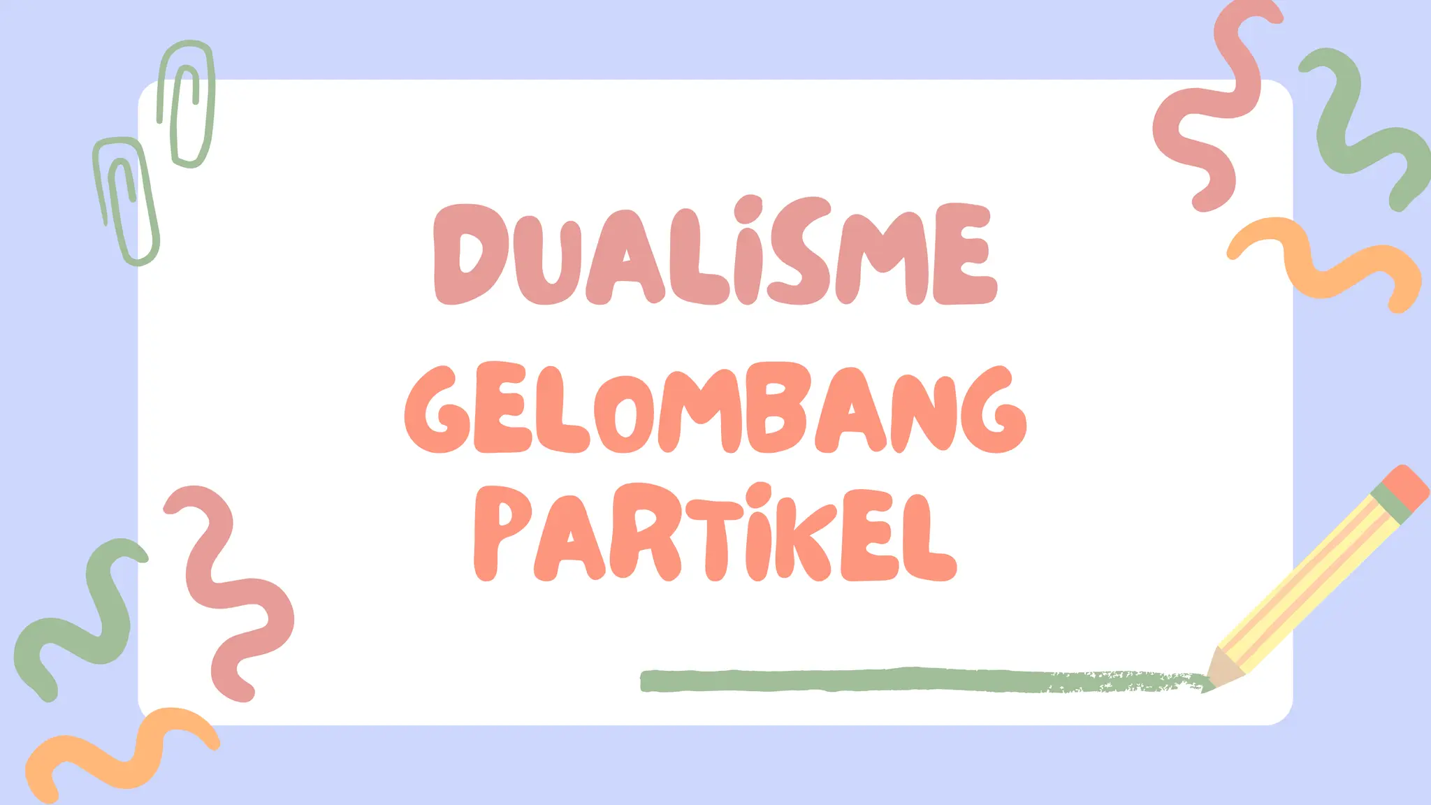 Dualisme Gelombang Partikel_Kelompok 2_XII MIPA 3-1.pdf