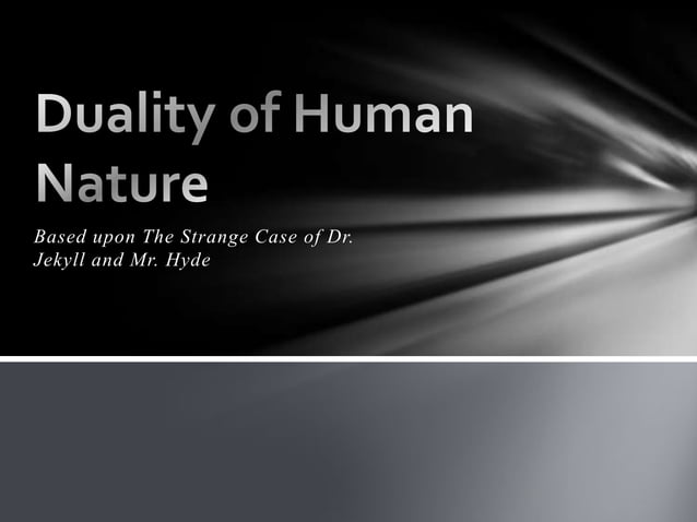 Duality of human nature | PPTX