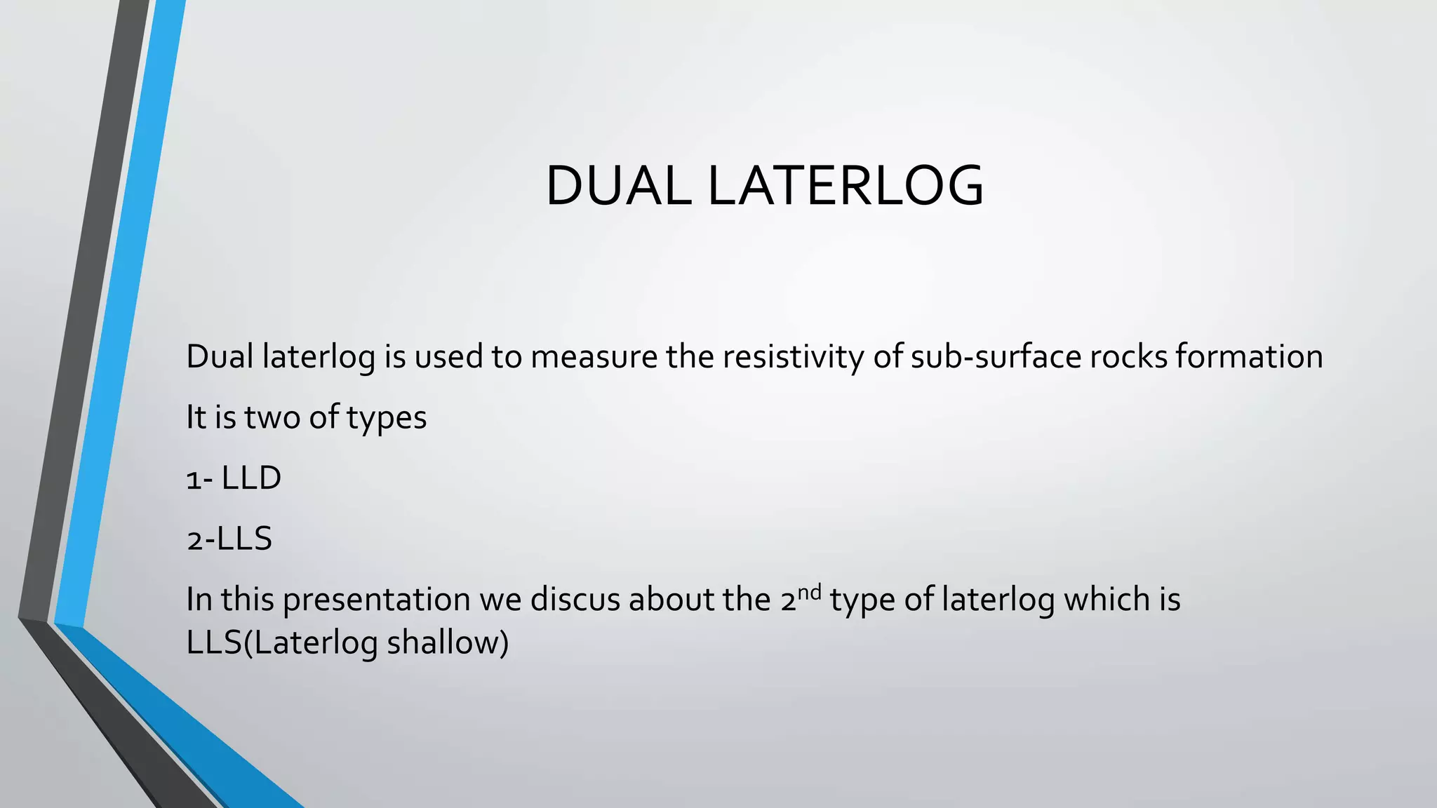 Dual laterlog | PPT