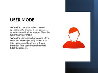 Dual Mode Operations in OS - User Mode, System Mode & Kernel ...