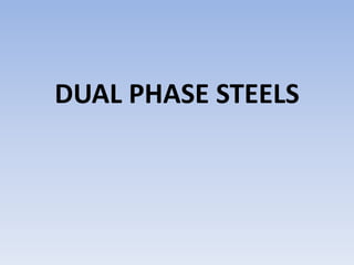 Dual phase steels (1) | PPTX | Geology | Science