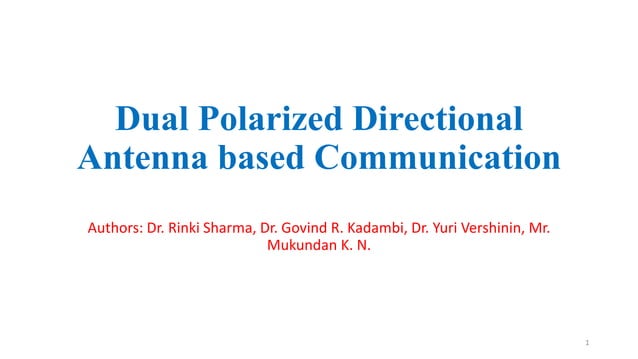 Dual polarised directional antenna based communication | PPT