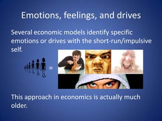 The dual self model in economics: More examples | PPTX