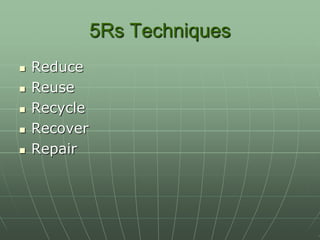 Waste Management Using the 5Rs Techniques | PPTX