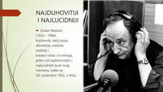 DUŠAN RADOVIĆ - PRVIH STO GODINA.pptx