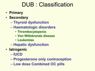Dysfunctional Uterine Bleeding (DUB) | PPT