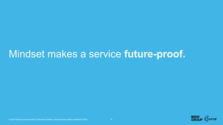 Florian Fischer & Anna Marchuk: Delivering a Service Design Mindset | PPTX