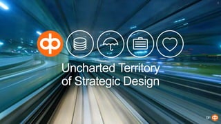 Ulla Jones & Tuomas Manninen: Uncharted Territory of Strategic Design | PPT