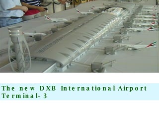 DXB Airport Terminal 3 Collage Slideshare | PPT