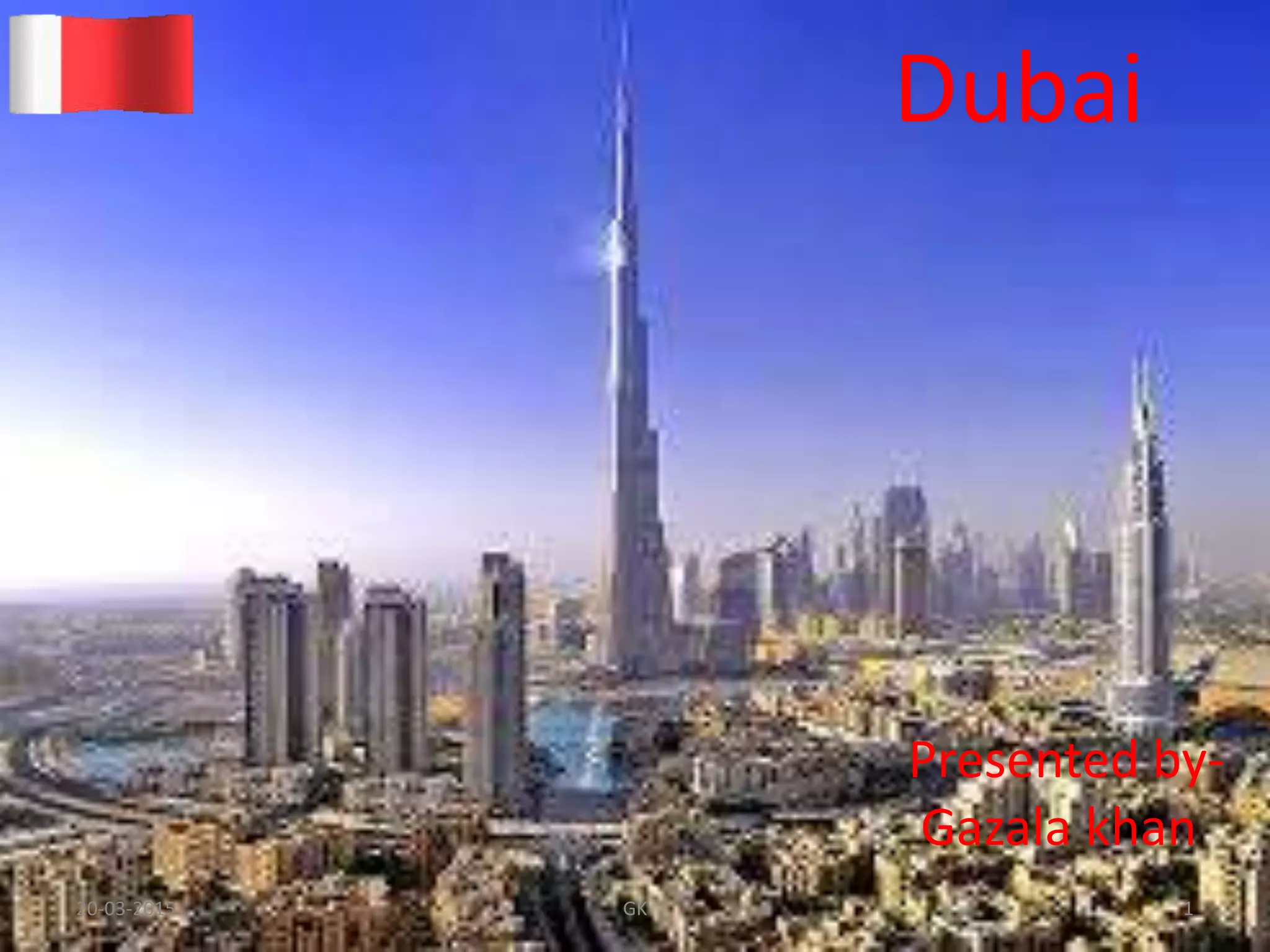 Introduction and Tourist Attraction of Dubai | PPTX