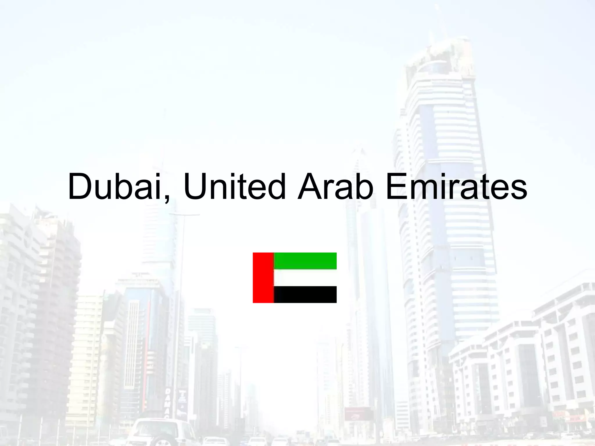 Dubai, United Arab Emirates | PPT