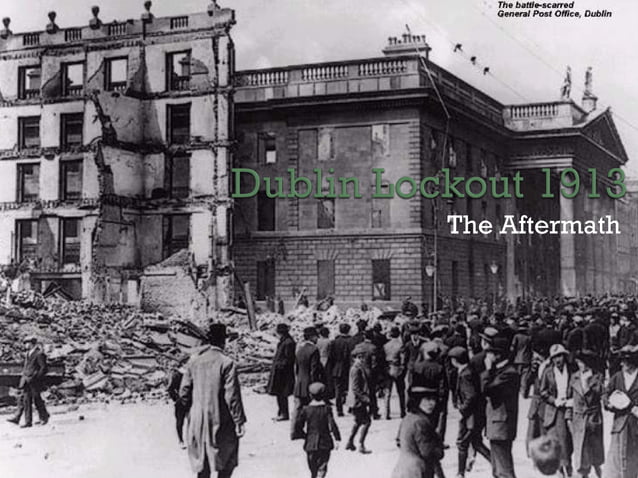 Dublin lockout 1913 aftermath | PPT