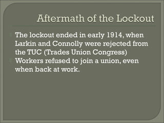 Dublin lockout 1913 aftermath | PPT