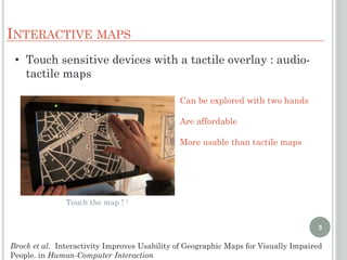 From open geographical data to tangible maps: improving the accessibility of maps for visually ...