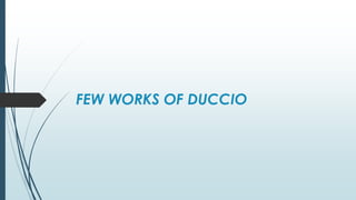 Duccio di buoninsegna | PPTX