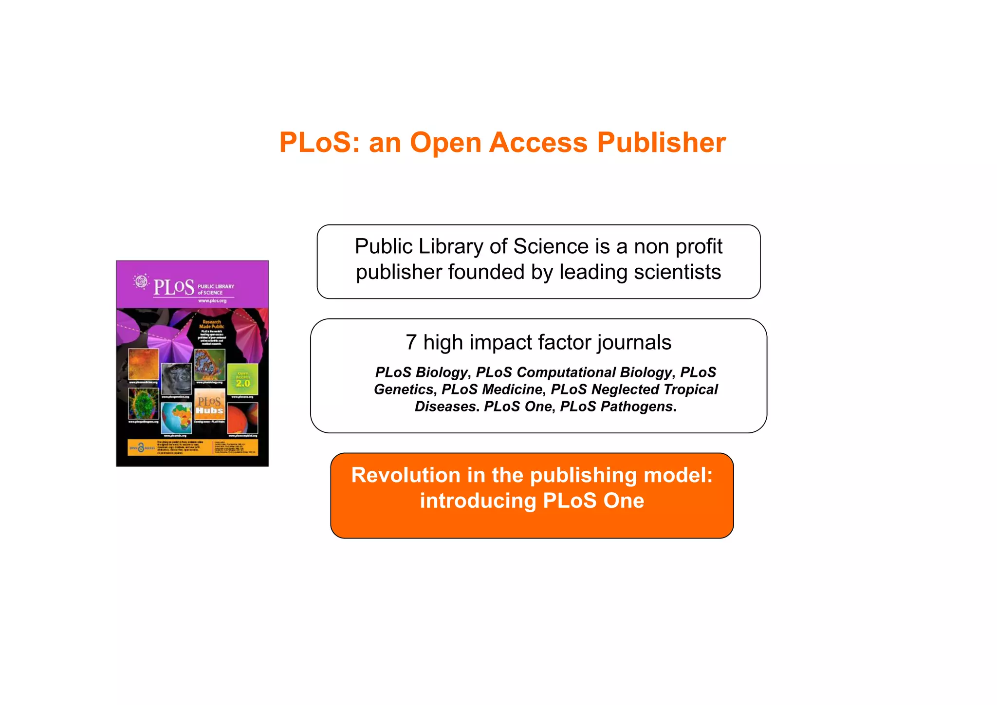 Open Access in the biomedical field - the rise of PloS ONE by Nathalie ...