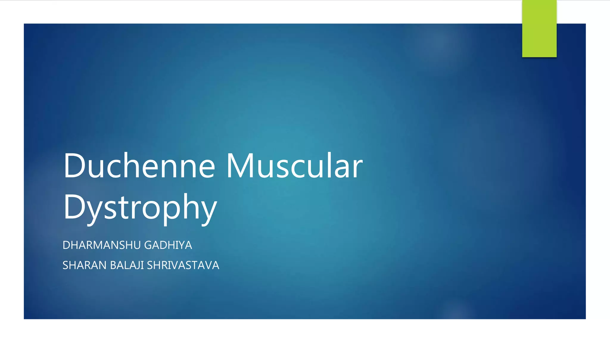 Duchenne muscular dystrophy | PPTX