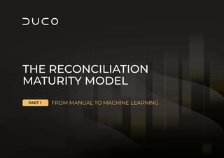 The Reconciliation Maturity Model | PPT
