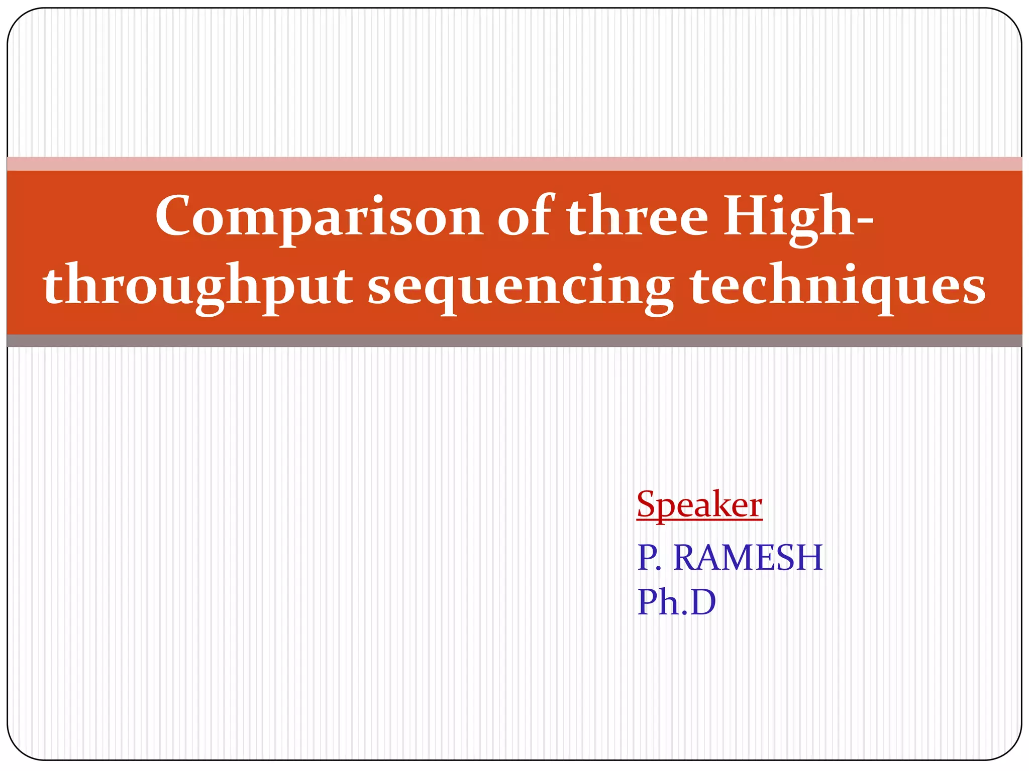 Comparison of three High-throughput sequencing techniques | PPT