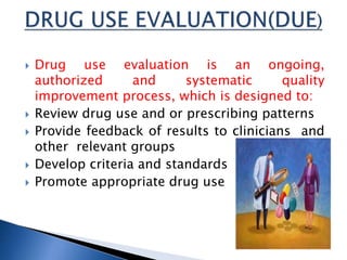 DRUG UTILIZATION EVALUATION | PPTX