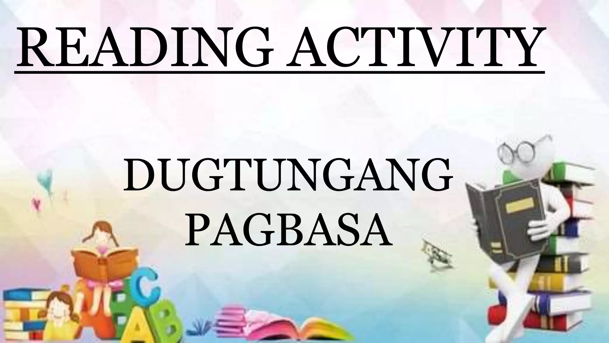 DUGTUNGANG PAGBASA.pptx
