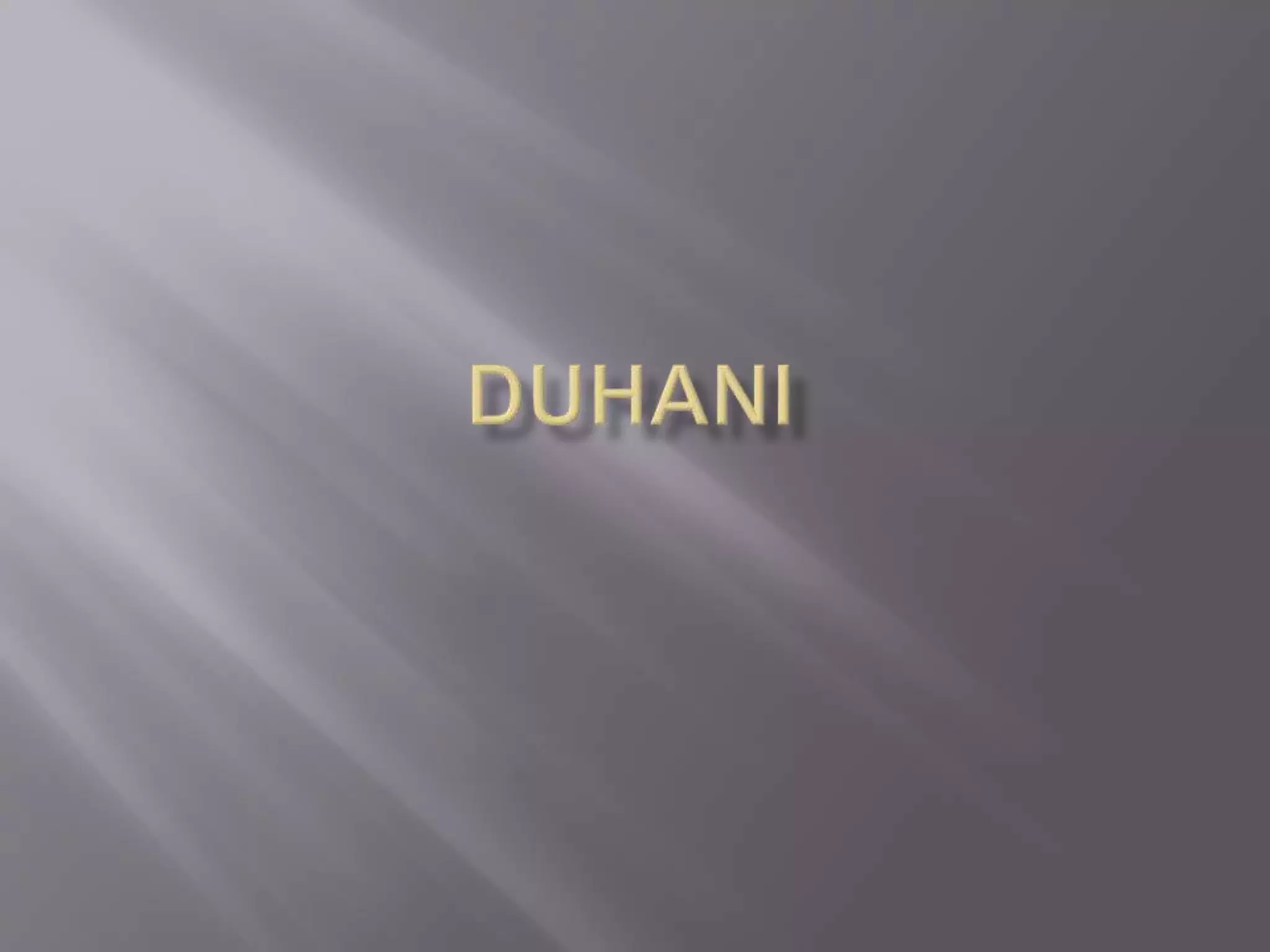 Duhani | PPTX