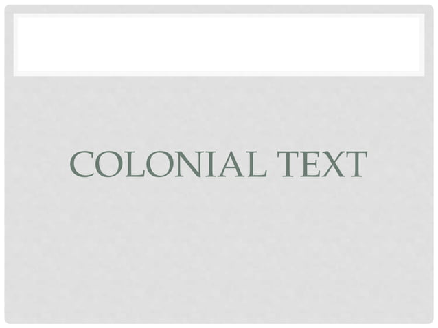 Spanish Colonial and Pre-Colonial Text | PPTX
