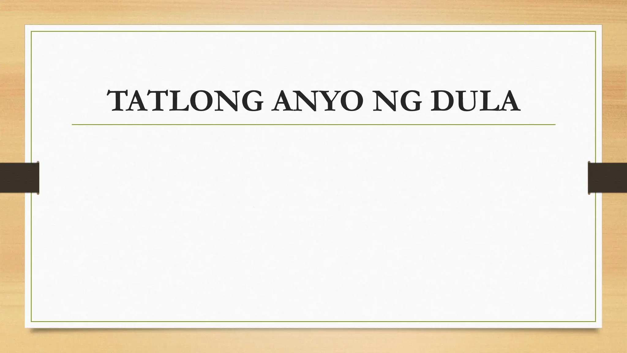 Kahulugan, Layunin at Elemento ng isang Dula | PPTX