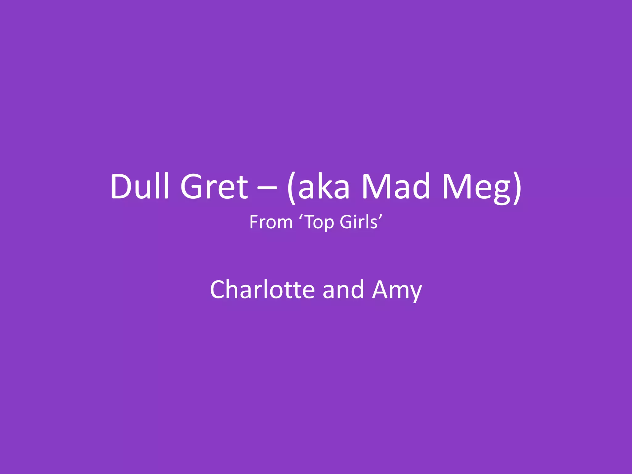 Dull gret – (aka mad meg) - Pupil Presentation on the character and ...