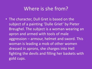 Dull gret – (aka mad meg) - Pupil Presentation on the character and ...
