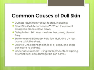 Dull and Tired Skin: Causes,Tips, Remedies and Treatment | PPTX