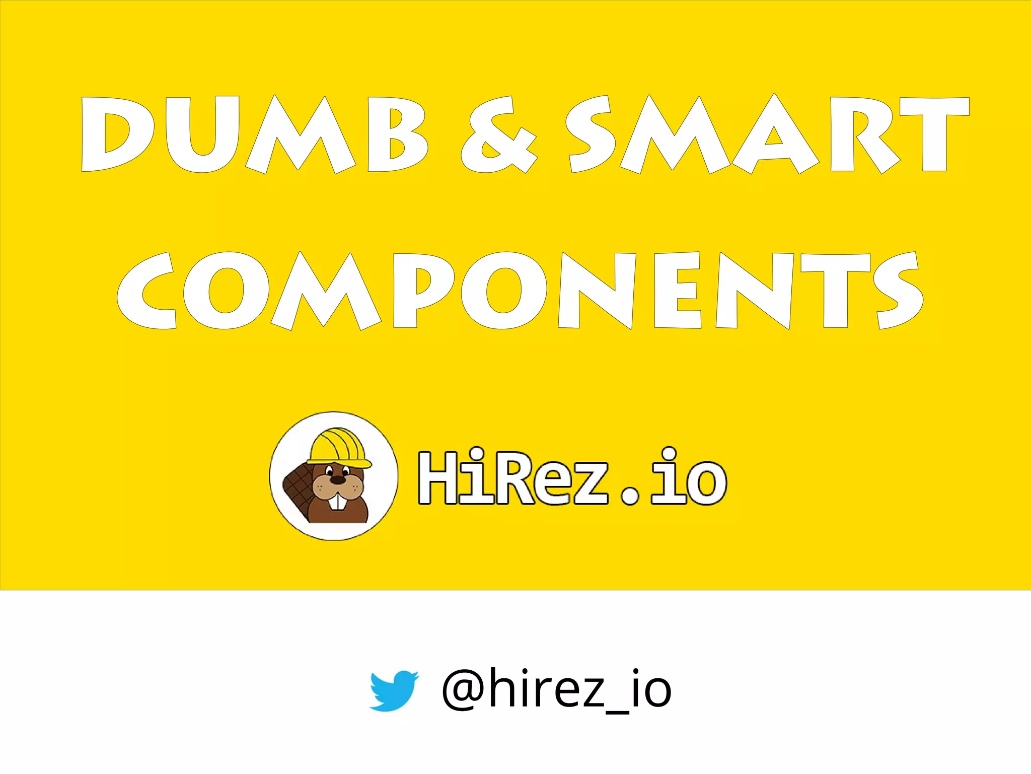 Smart and Dumb Components | PPT