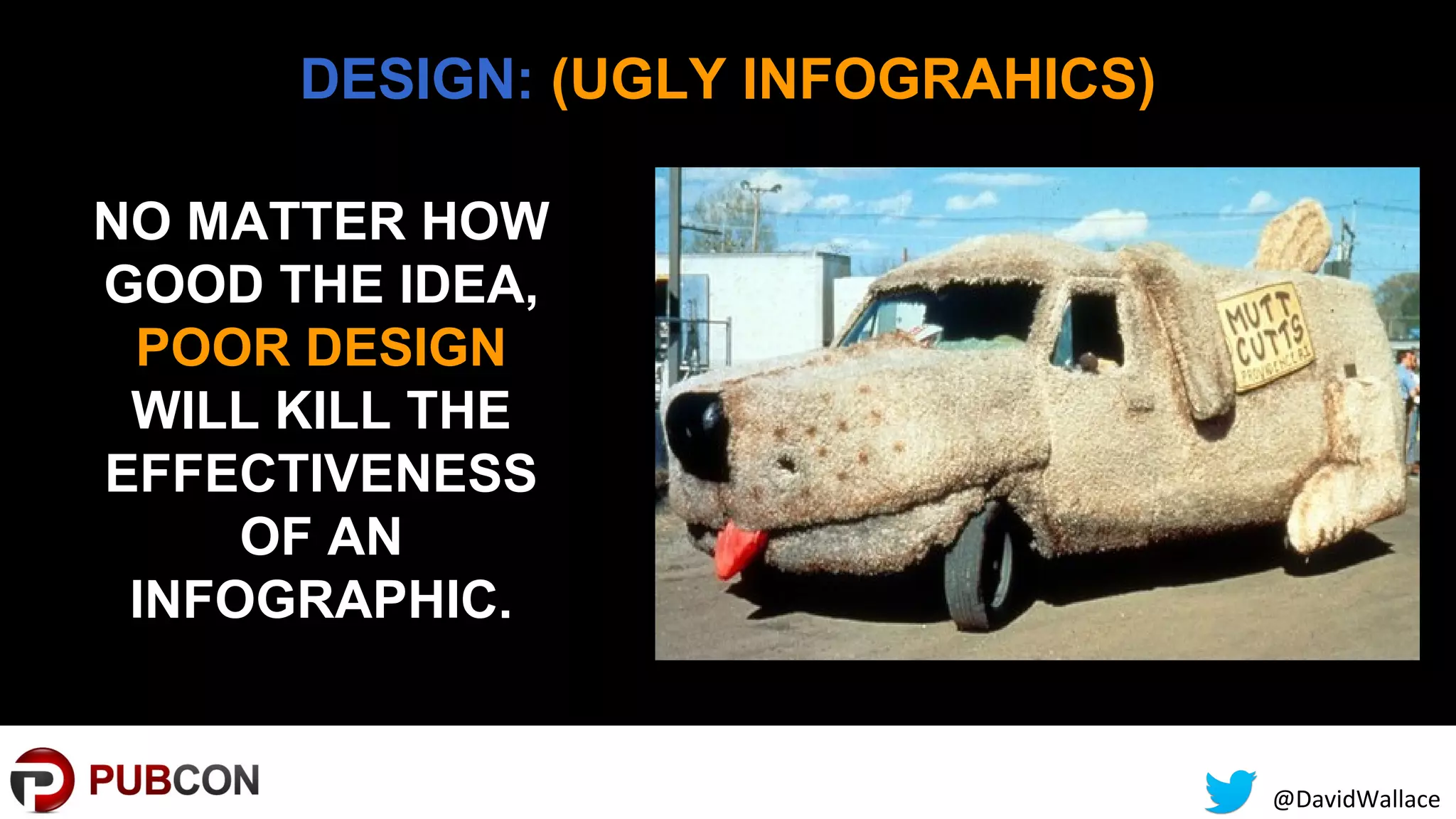 Dumb & Dumber Guide on How NOT To Do Infographics Pubcon 2014 | PPT