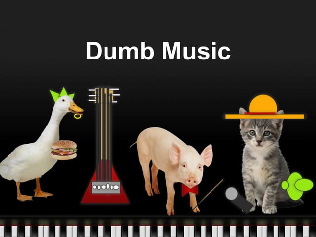 Dumb music | PPTX