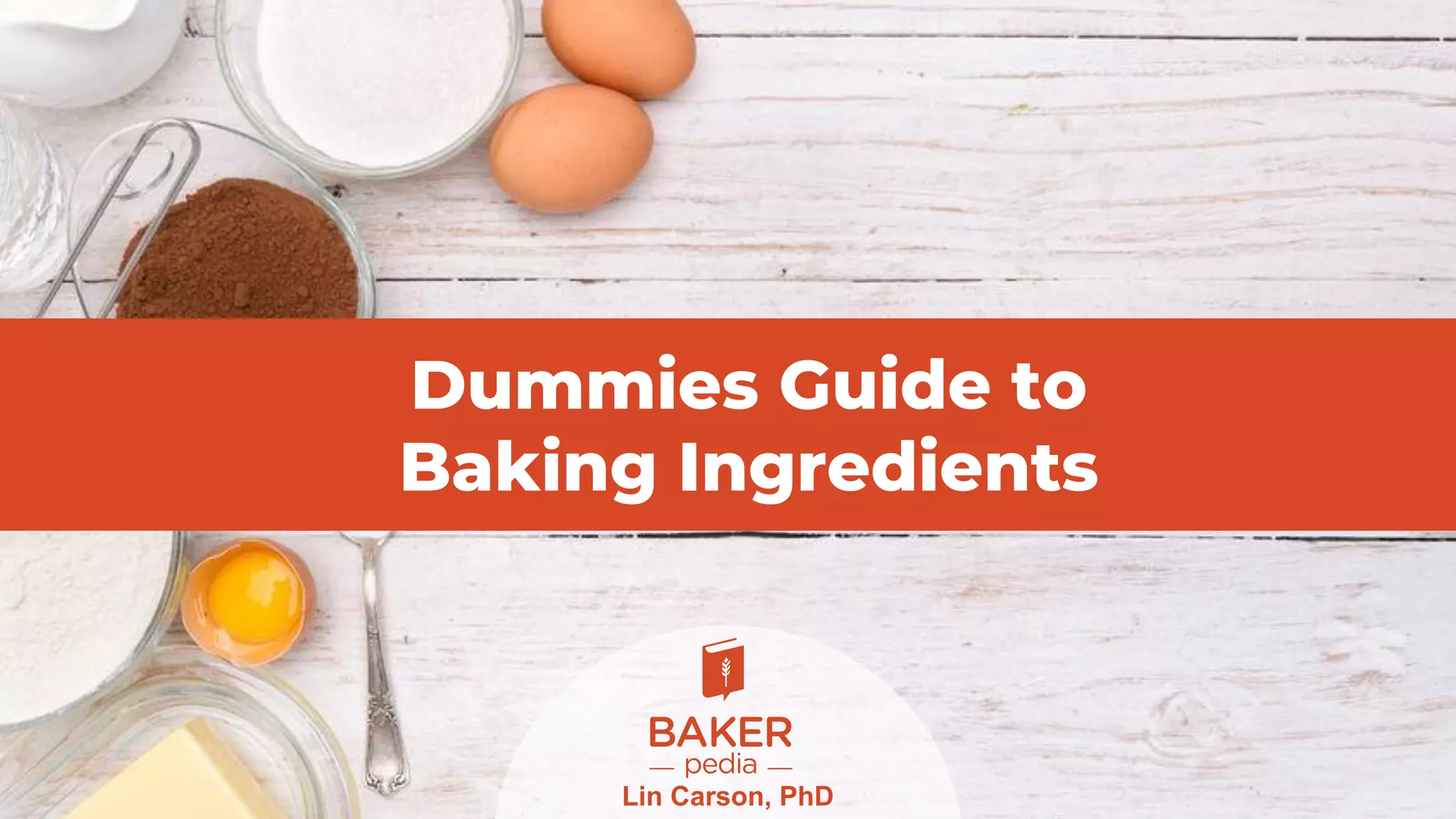 Dummies Guide to Baking Ingredients | PDF