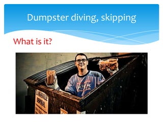Dumpster diving | PPT