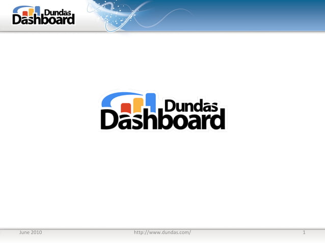 Dundas Dashboard - Introductory Presentation | PPT