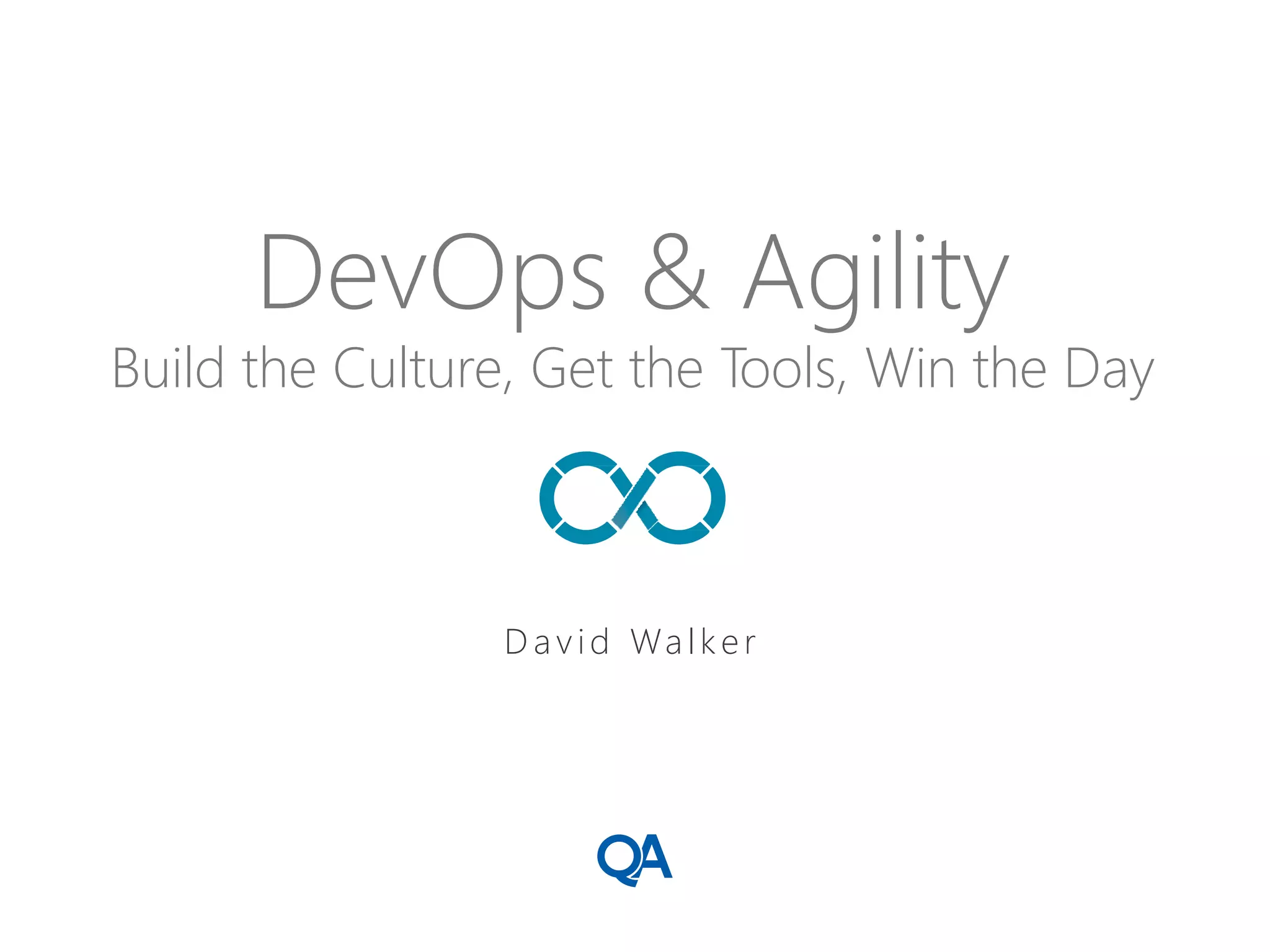 Devops & Agility - Build the Culture, Get the Tools, Win the Day - Dundee Tech Meetup | PPTX