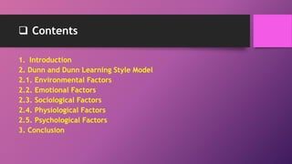 Dunn and dunn learning style model | PPTX