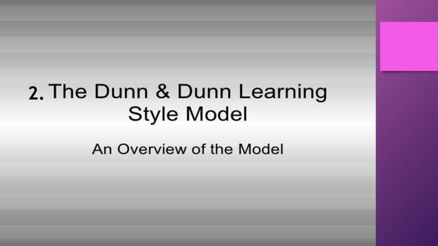 Dunn and dunn learning style model | PPTX