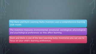 Dunn and Dunn Learning Styles Inventory Model | PPTX